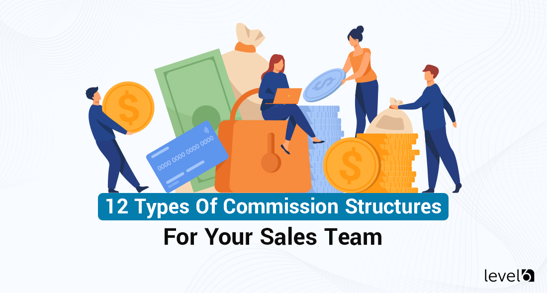 12 Types Of Commission Structures For Your Sales Team - Level 6